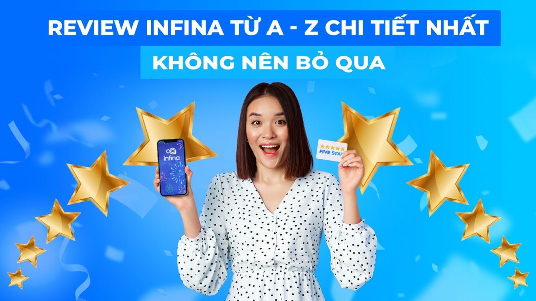 Review Infina từ A tới Z đầy đủ nhất đặc biệt bạn không nên bỏ qua