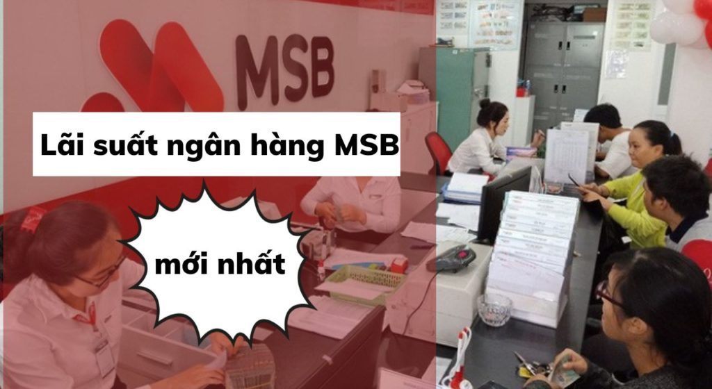 Lãi suất ngân hàng MSB mới nhất hiện nay ngày [current_date]