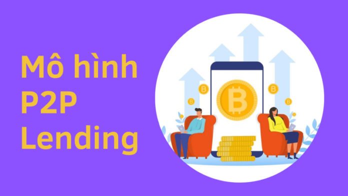 P2P là gì? Đặc điểm mô hình kinh doanh P2P có gì đặc biệt?