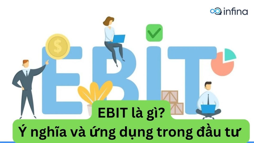 EBIT là gì và ứng dụng như thế nào trong đầu tư chứng khoán?