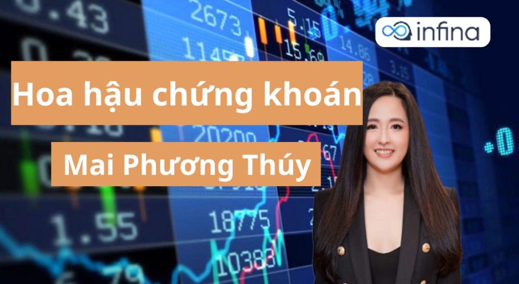 Những sự thật về "hoa hậu chứng khoán" Mai Phương Thúy là gì?