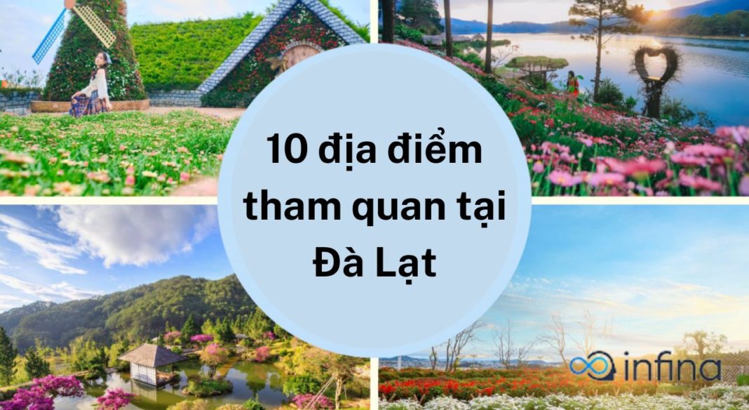 TOP 10 địa điểm du lịch tại thành phố Đà Lạt siêu HOT bạn phải biết